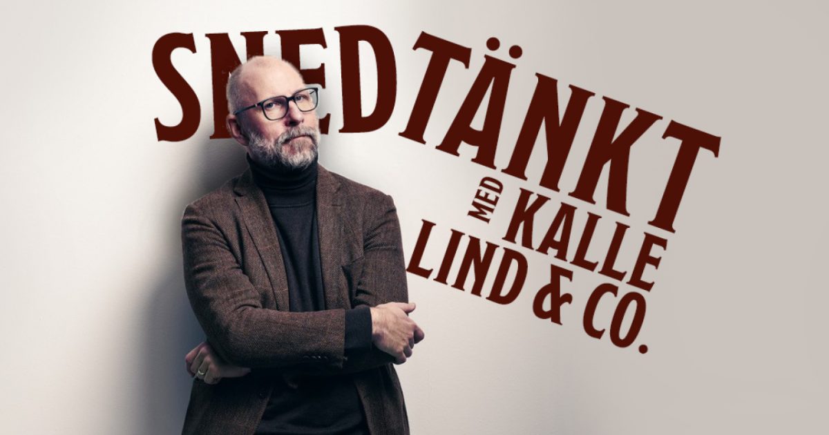 Sverigeturné för succéföreställningen ”Snedtänkt med Kalle Lind och Co ...